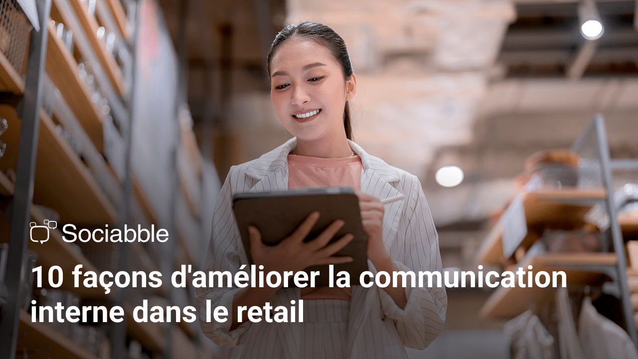 10 stratégies pour améliorer la communication dans le retail