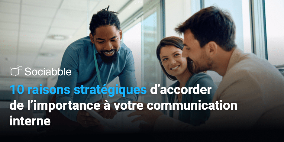 Importance de la communication en entreprise : 10 raisons clés
