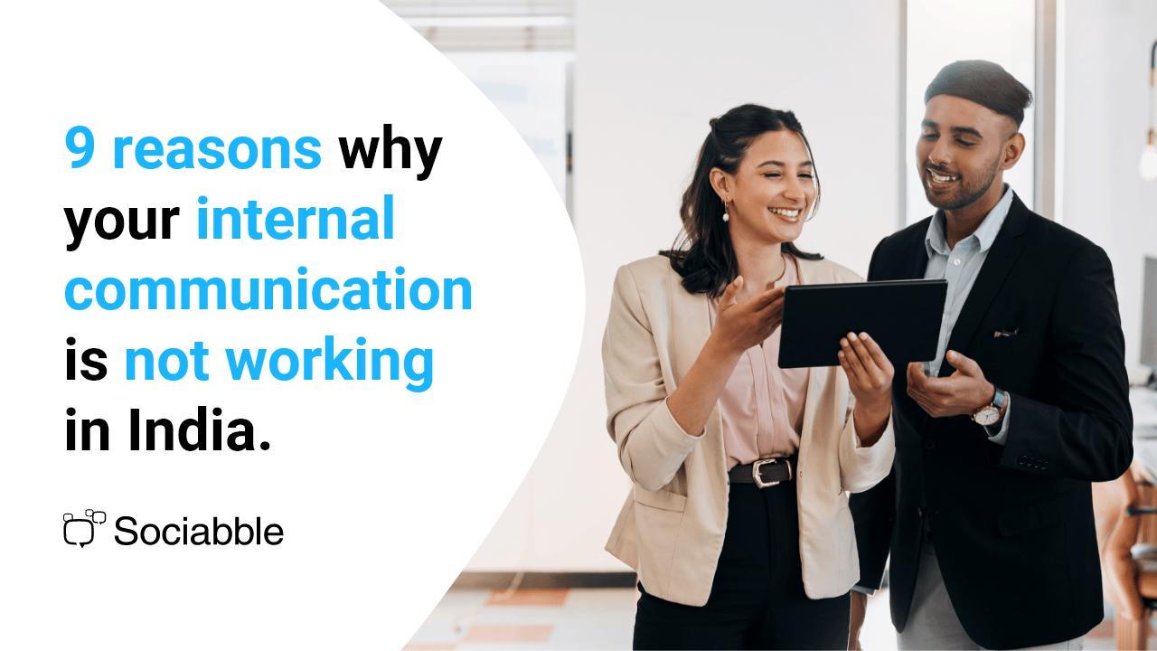 9 Reasons Your Internal Communication Is Not Working in India - Sociabble