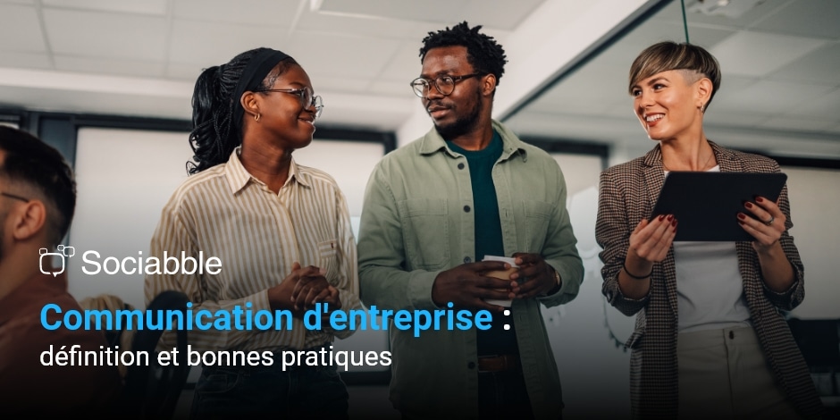 Communication d'entreprise : définition, types et bonnes pratiques