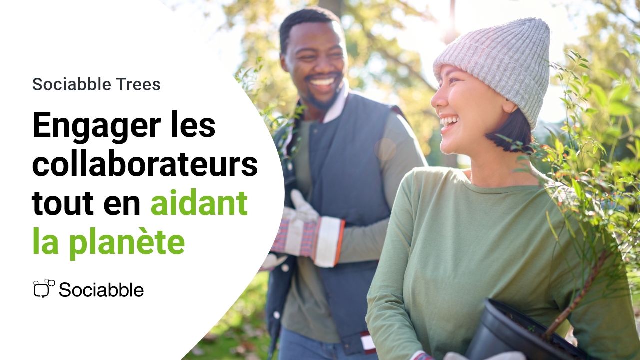 Sociabble Trees : engager les collaborateurs en aidant la planète