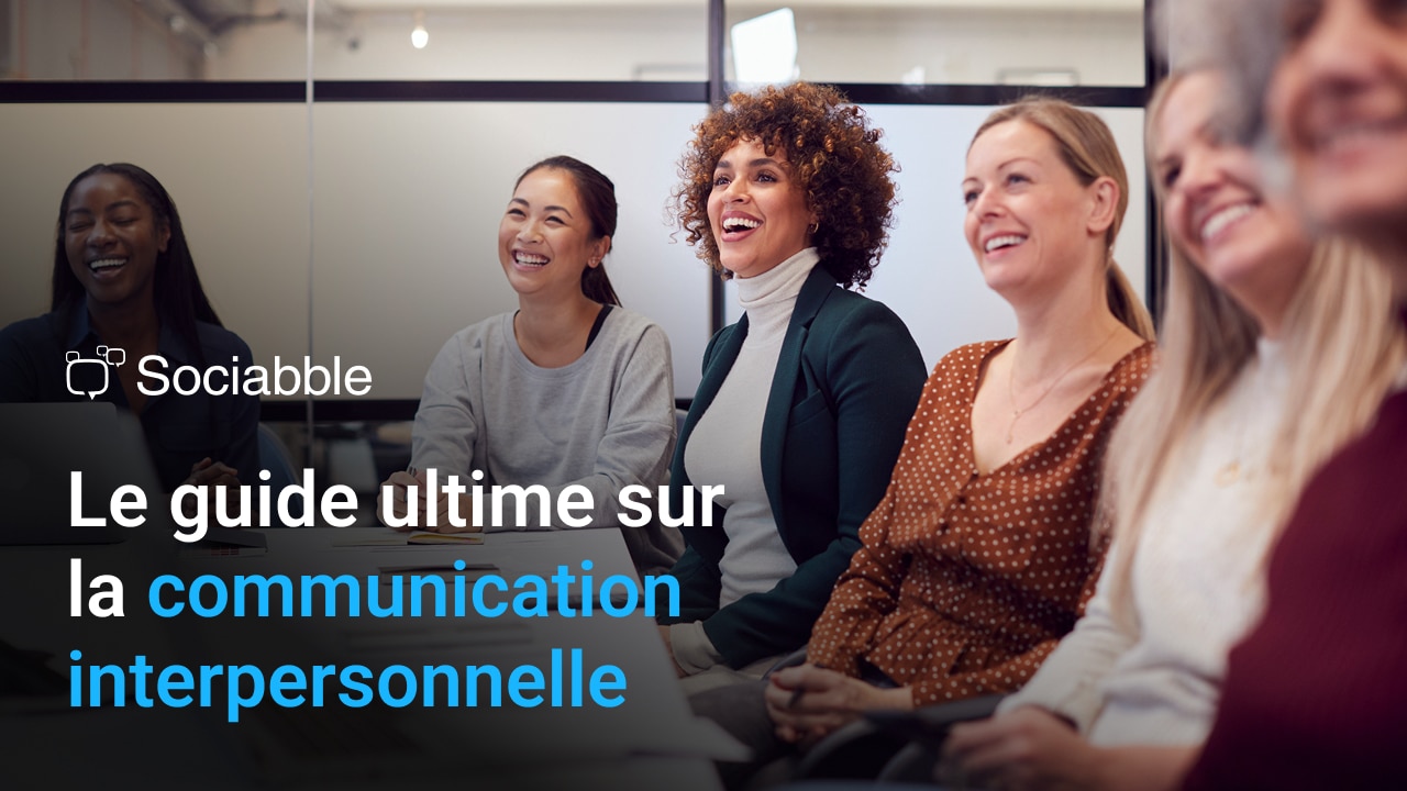 Communication interpersonnelle : définition, types et exemples en ...