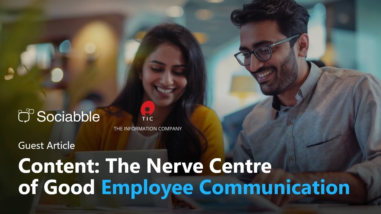 Content: The Nerve Centre of Good Employee Communication - Sociabble