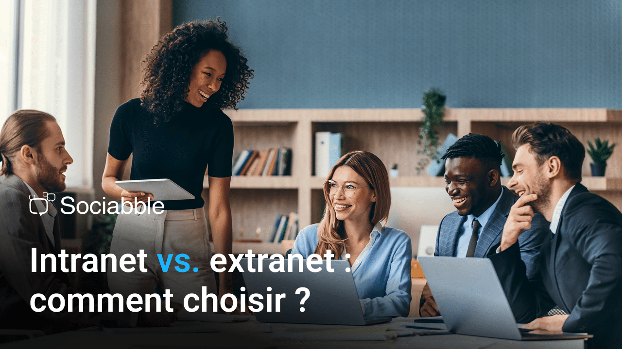 Intranet vs. Extranet : définitions, différences clés + exemples