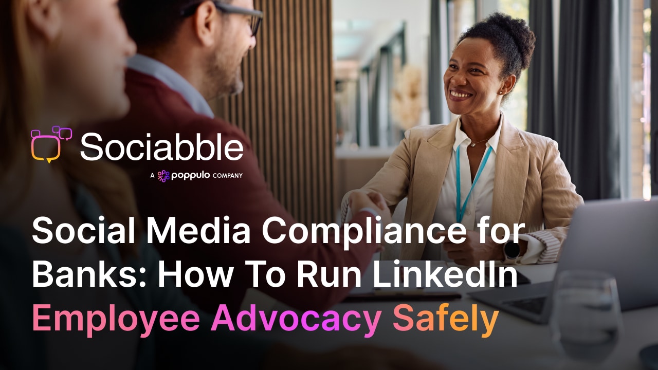 Social Media Compliance for Banks: LinkedIn Advocacy Guide