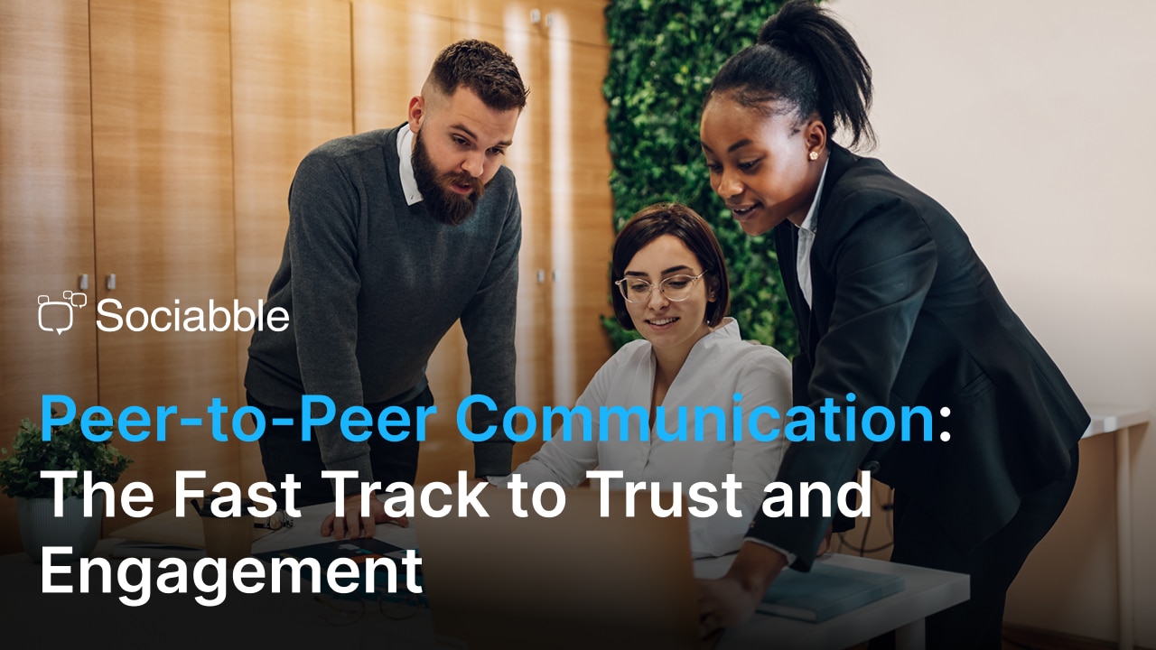 Peer-to-Peer Communication at Work: Importance, Examples & Tips