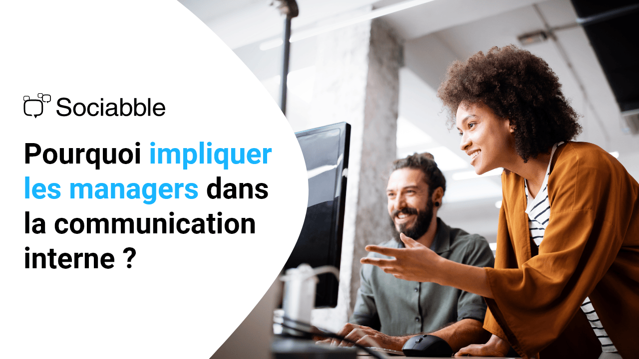 Communication managériale : pourquoi et comment les impliquer