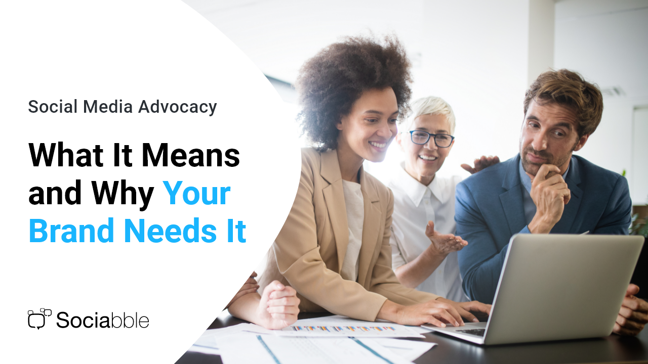 Social Media Advocacy Strategy: Why Your Brand Needs It