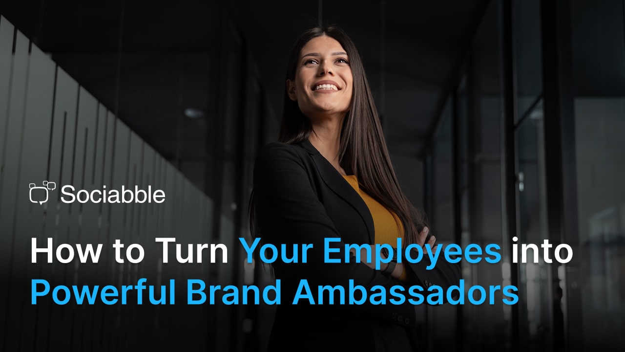 How to Turn Employees into Brand Ambassadors: 12 Best Practices